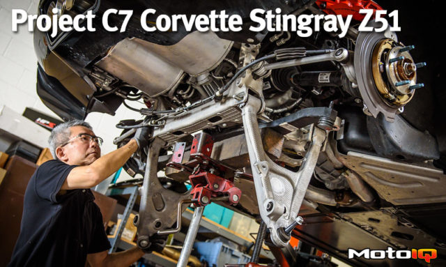 Project C7 Corvette Stingray Z51: Suspension Upgrades - MotoIQ